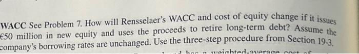 Solved WACC See Problem 7. How will Rensselaer's WACC and | Chegg.com