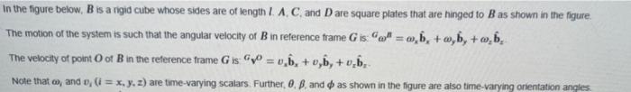 Solved In the figure below, B is a rigid cube whose sides | Chegg.com