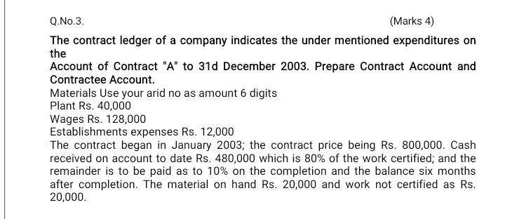 Solved Q.No.3. (Marks 4) The contract ledger of a company | Chegg.com