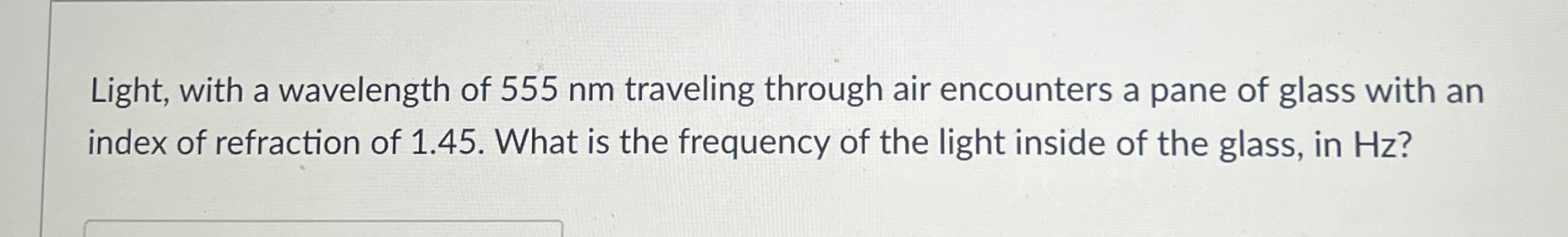 Solved Light, with a wavelength of 555 ﻿nm traveling through | Chegg.com