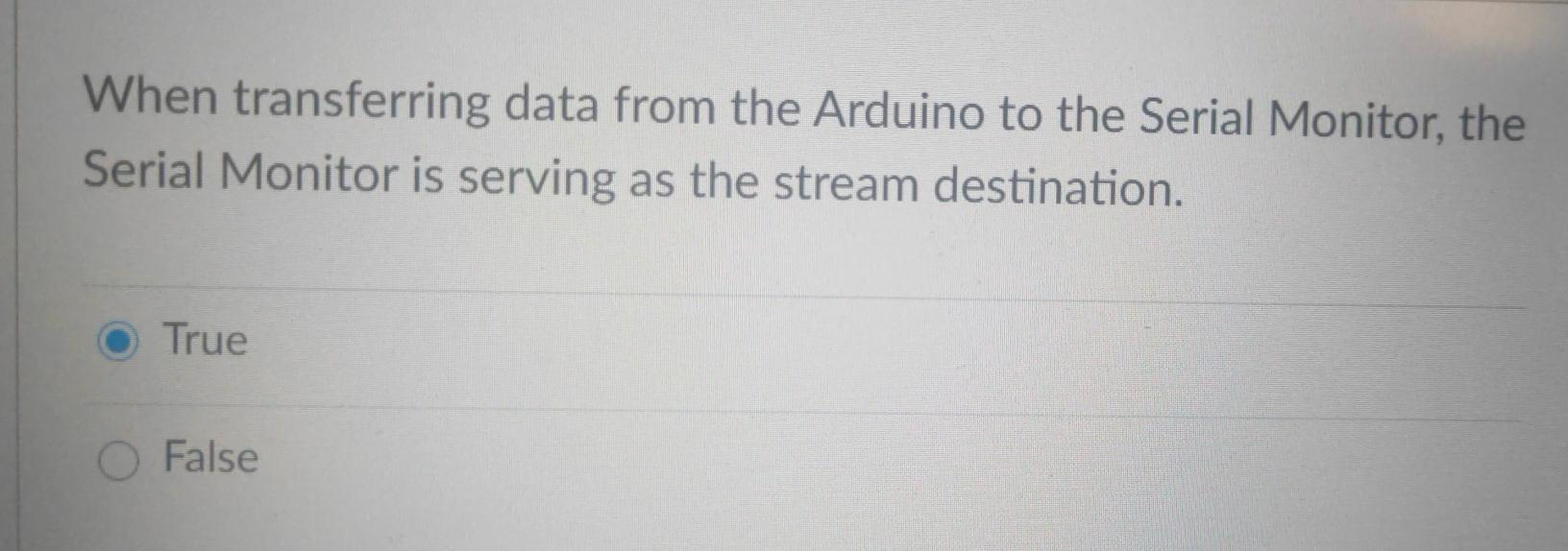 Solved When transferring data from the Arduino to the Serial | Chegg.com