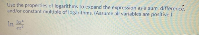 Solved Use the properties of logarithms to expand the | Chegg.com