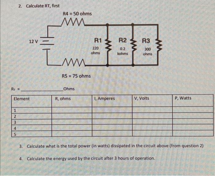 Solved 2. Calculate RT, first Rrr= Ohms 3. Calculate what is | Chegg.com