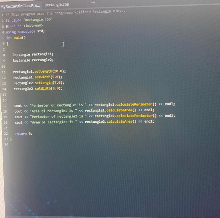Solved MyRectangleClasspro... Rectangle.cpp 6 7 8 public: // | Chegg.com