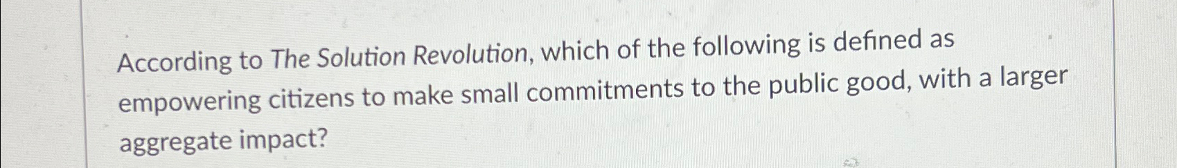 Solved According to The Solution Revolution, which of the | Chegg.com