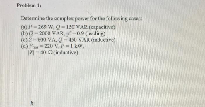 Solved Problem 1: Determine the complex power for the | Chegg.com
