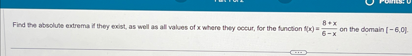 Solved Find the absolute extrema if they exist, as well as | Chegg.com