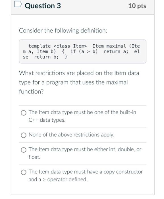 Solved Consider the following definition: template Item | Chegg.com
