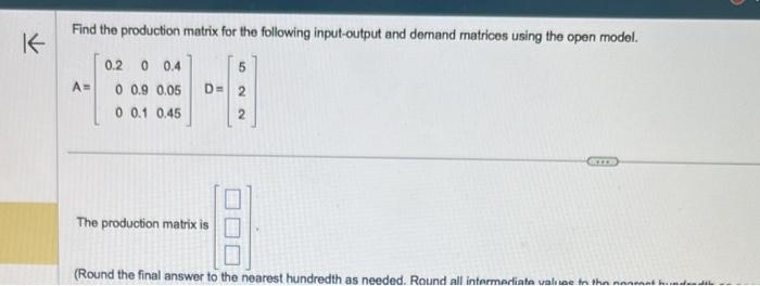 Solved Find the production matrix for the following | Chegg.com