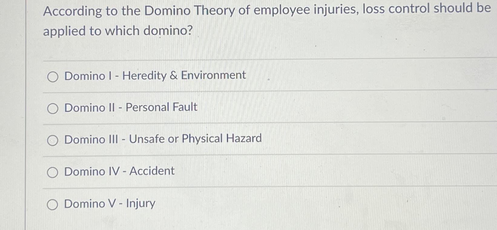 Solved According to the Domino Theory of employee injuries, | Chegg.com
