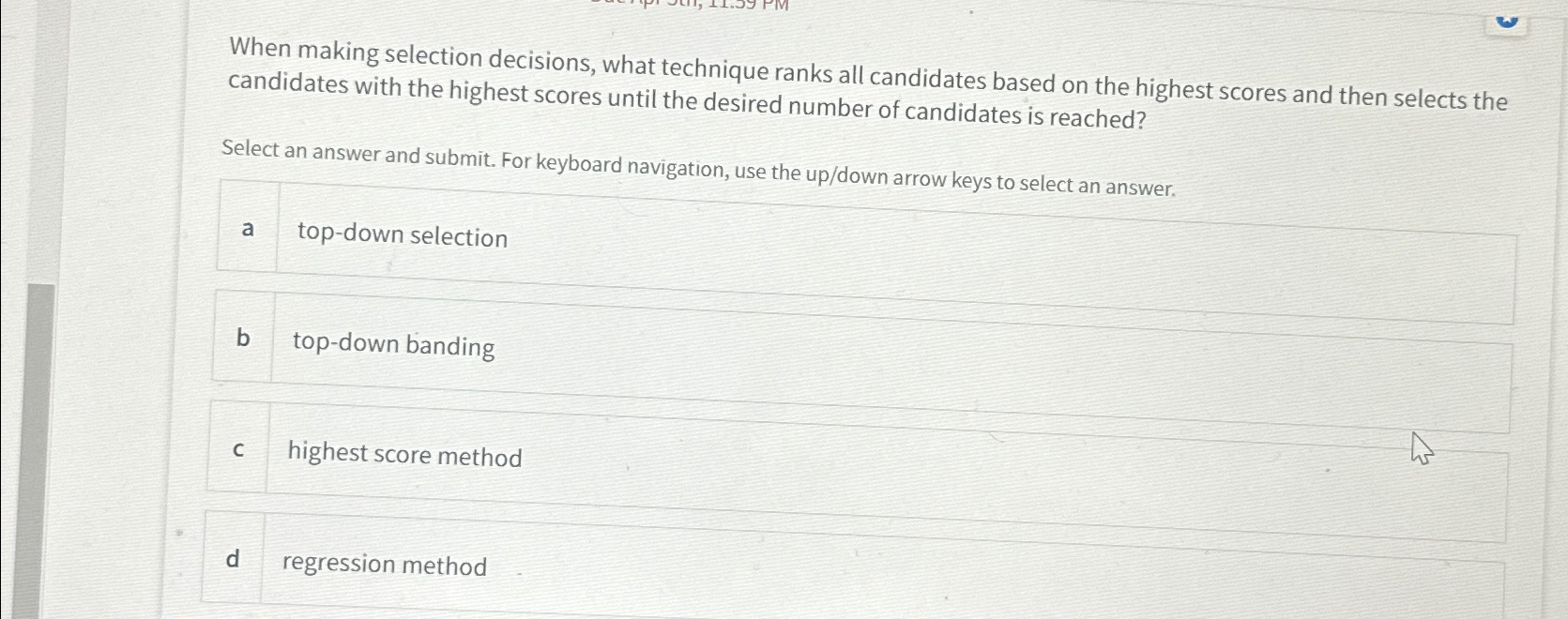 Solved When making selection decisions, what technique ranks | Chegg.com
