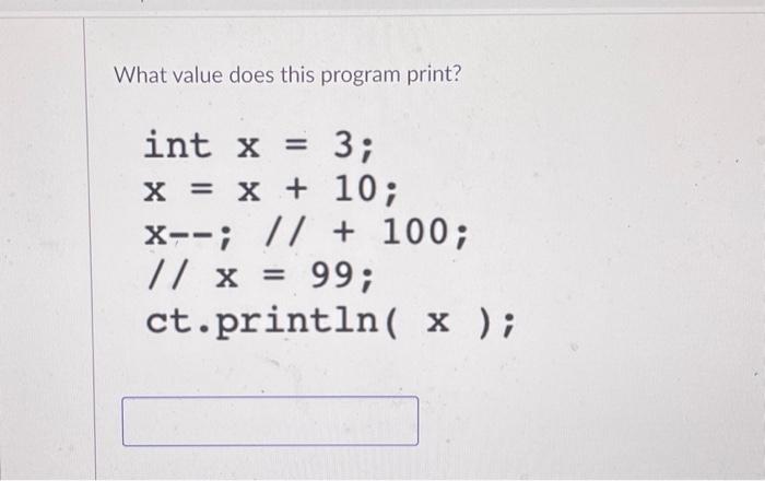 Solved What value does this program print? int | Chegg.com