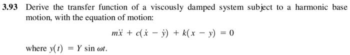 Solved subject is mechanical vibrations 3.93 Derive the | Chegg.com