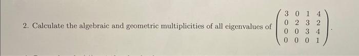 Solved 2. Calculate the algebraic and geometric | Chegg.com