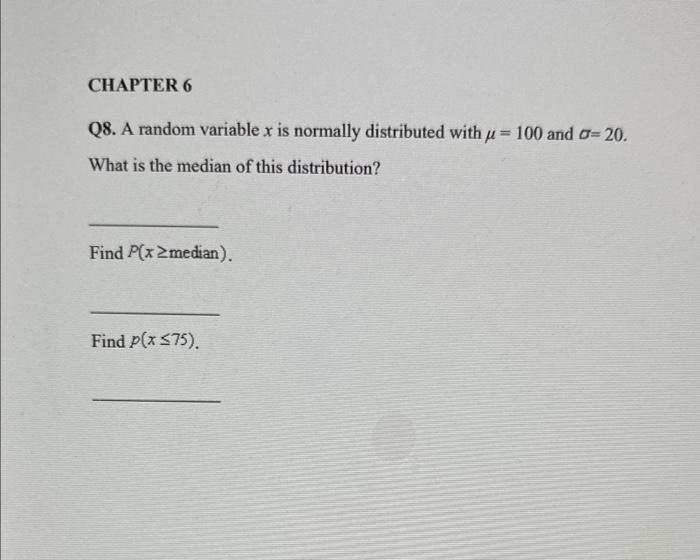 Solved Q8. A random variable x is normally distributed with | Chegg.com