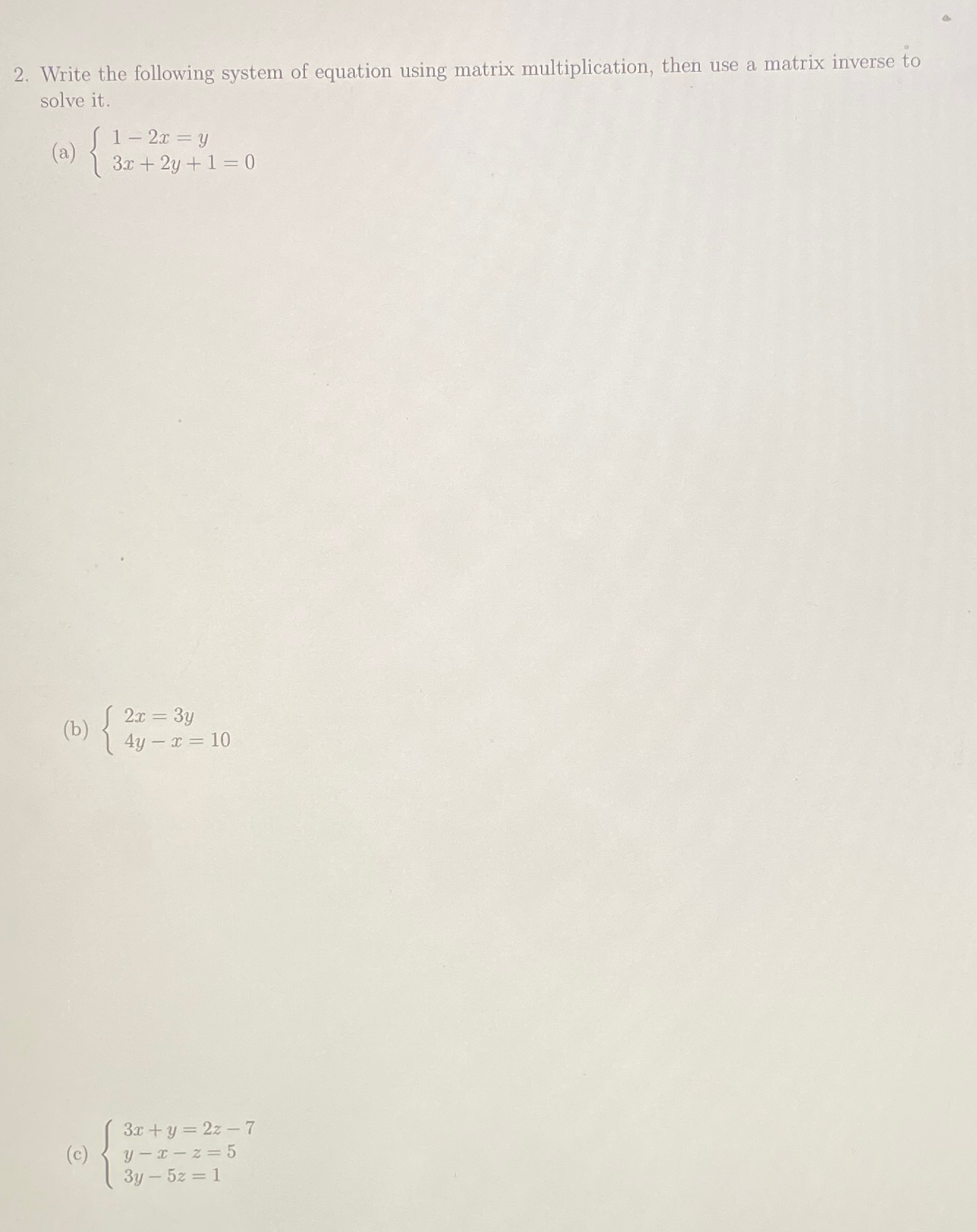 Solved Write the following system of equation using matrix | Chegg.com