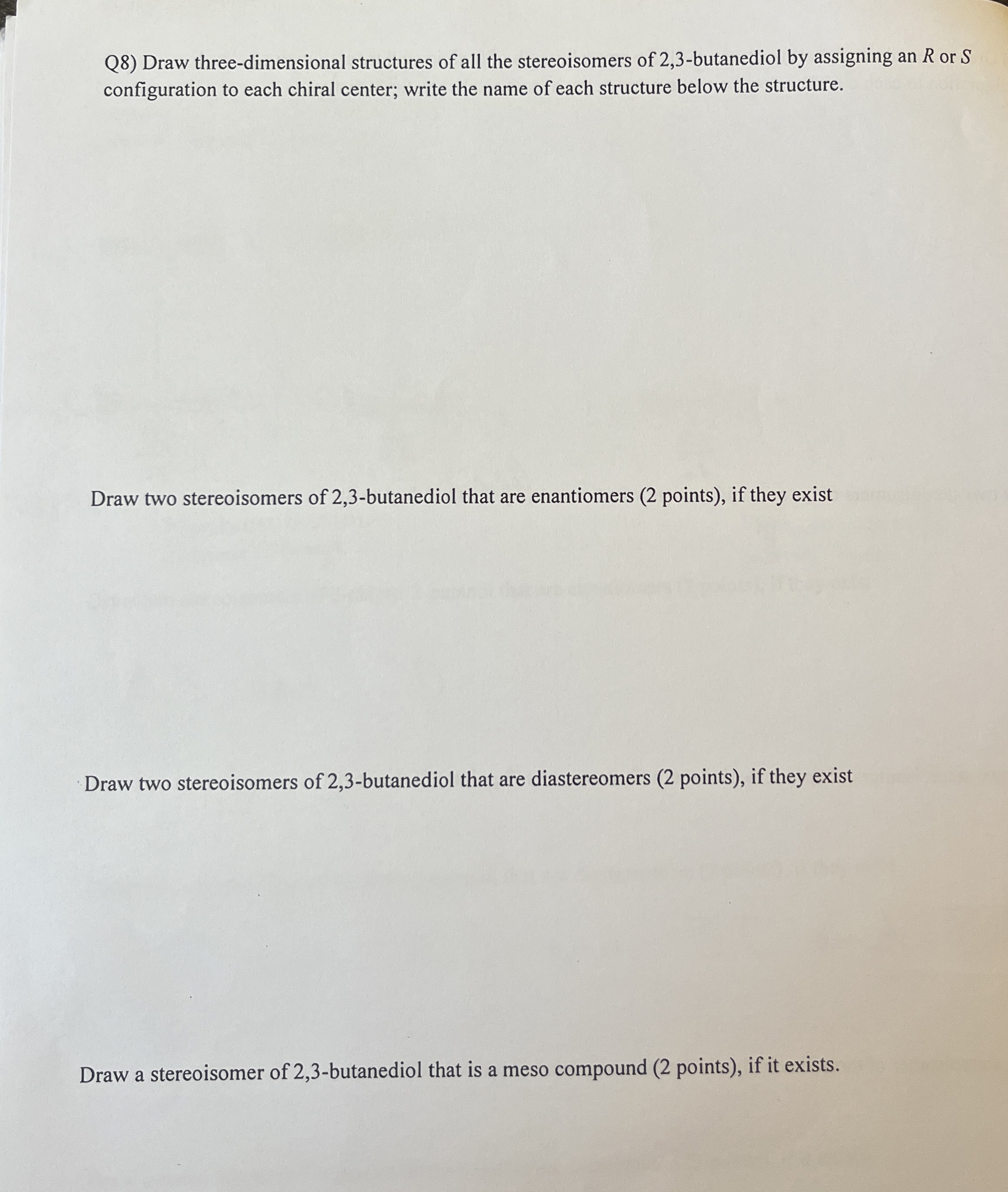 Solved Q8) Draw three-dimensional structures of all the | Chegg.com Solved Q8) Draw three-dimensional structures of all the | Chegg.com