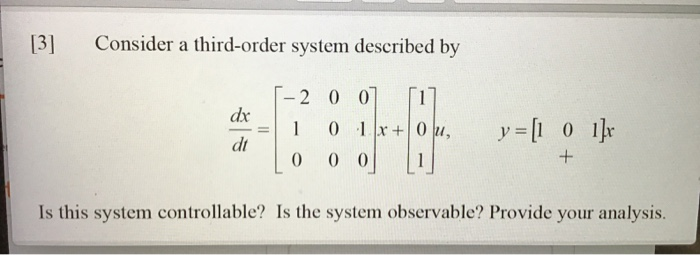 Solved [3] Consider a third-order system described by -2007 | Chegg.com