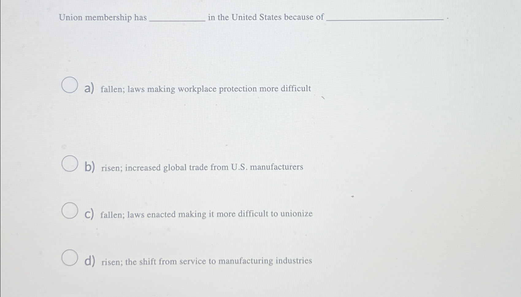 Solved Union membership has in the United States because | Chegg.com