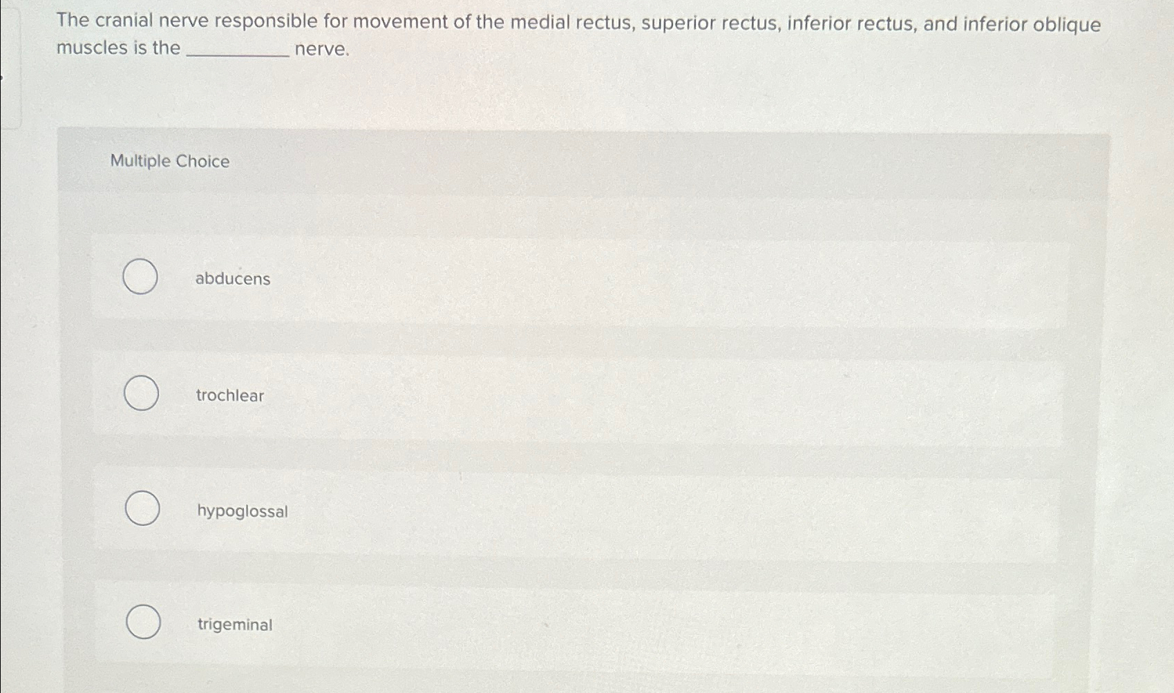 Solved The cranial nerve responsible for movement of the | Chegg.com