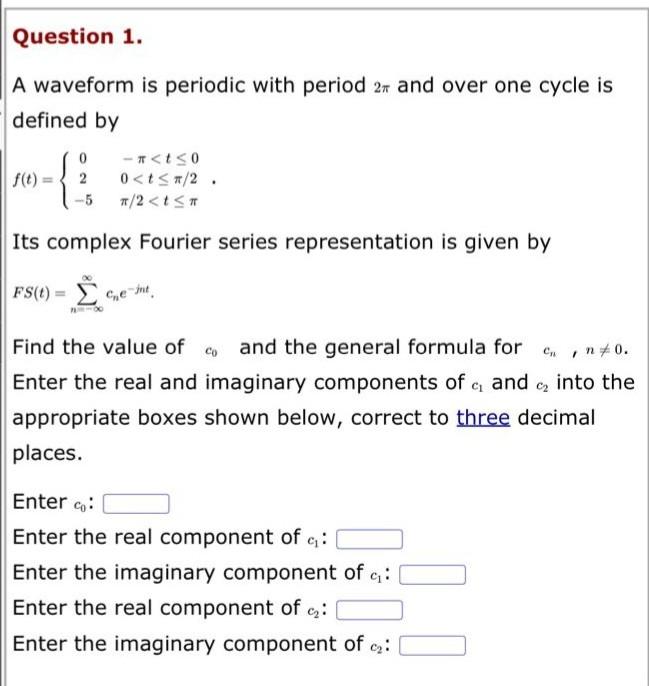 Solved A waveform is periodic with period 2π and over one | Chegg.com