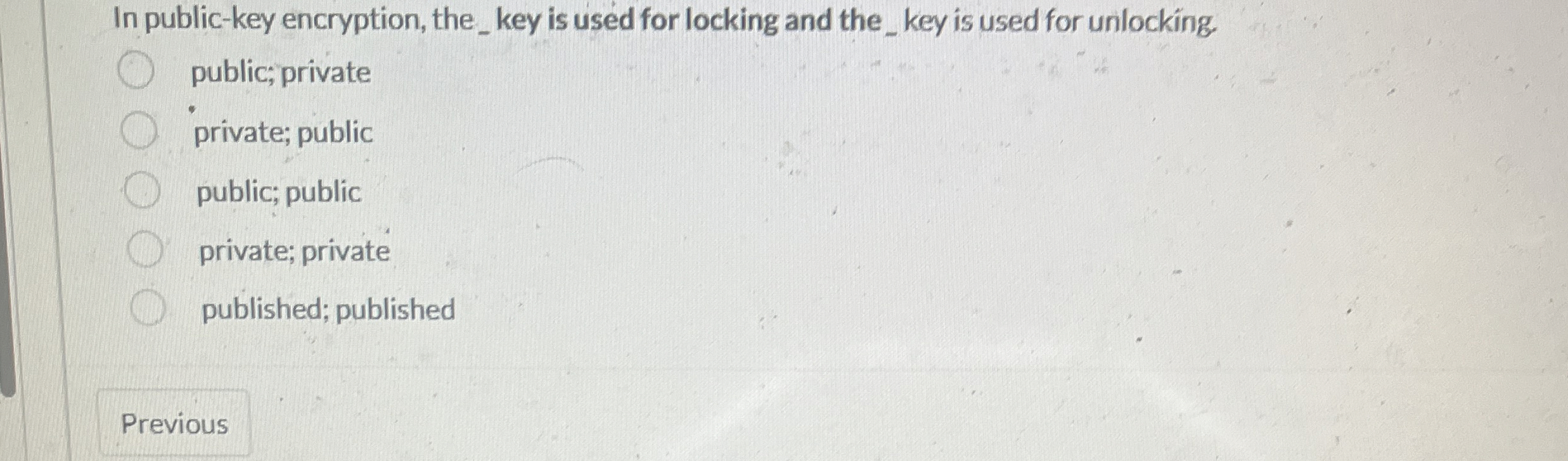Solved In public-key encryption, the _ ﻿key is used for | Chegg.com