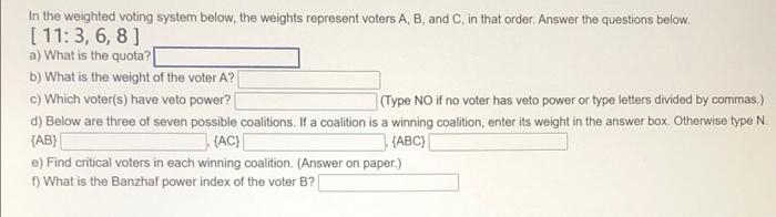 Solved In the weighted voting system below, the weights | Chegg.com
