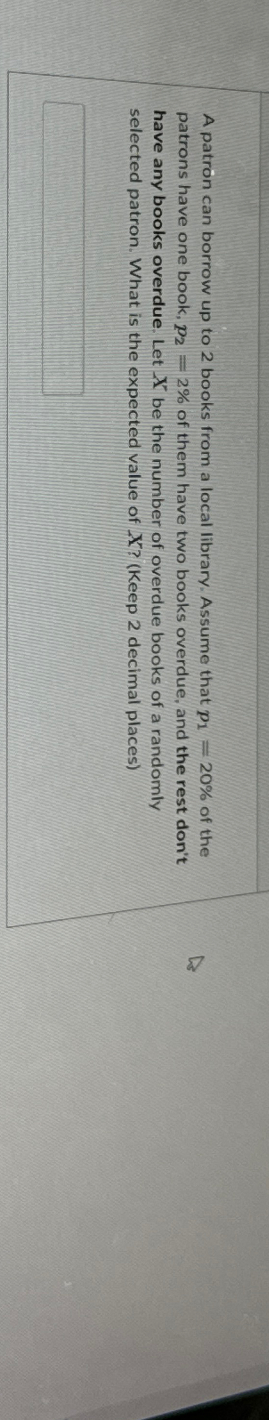 Solved A patron can borrow up to 2 ﻿books from a local | Chegg.com