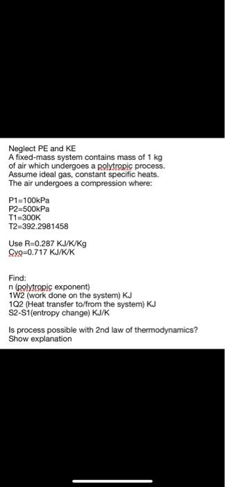 Solved Neglect PE and KE A fixed-mass system contains mass | Chegg.com