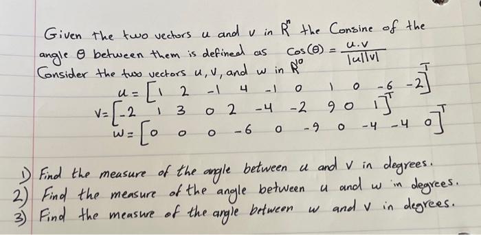 Solved Given the two vectors u and v in Rn the Consine of | Chegg.com
