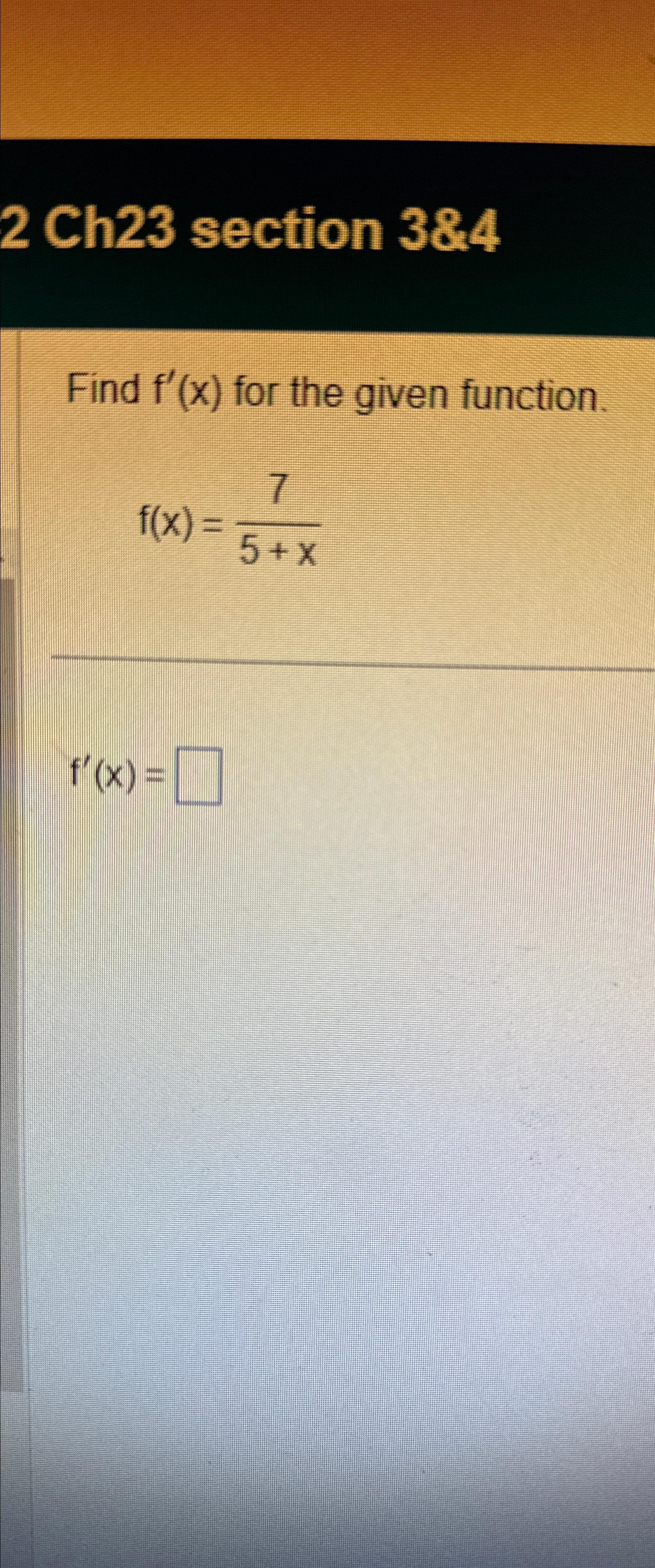 Solved 2 ﻿Ch23 ﻿section 3&4Find f'(x) ﻿for the given | Chegg.com