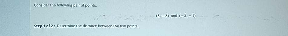 Solved Consider the following pair of points.(8,-8) ﻿and | Chegg.com