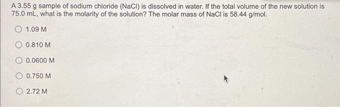 Solved A 3.55 g sample of sodium chloride (NaCl) is | Chegg.com