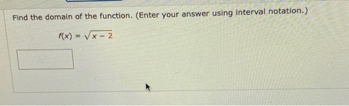 Solved Find the domain of the function. (Enter your answer | Chegg.com