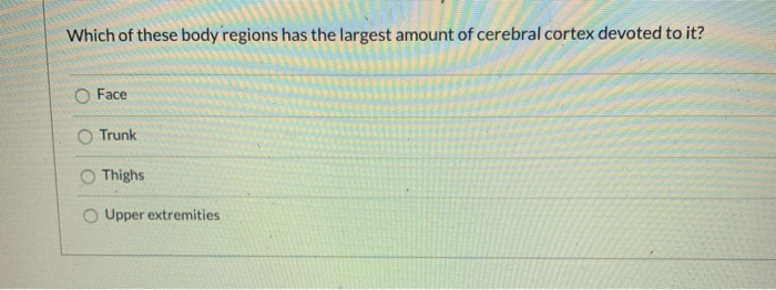 Solved Which of these body regions has the largest amount of | Chegg.com