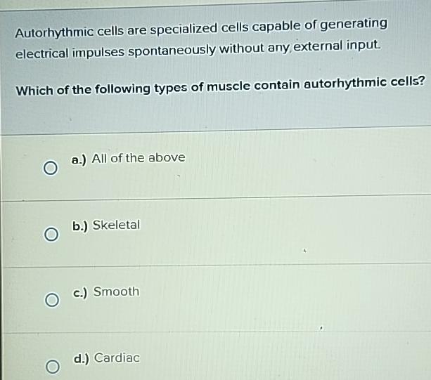 Solved Autorhythmic cells are specialized cells capable of | Chegg.com