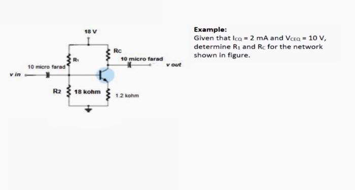 Solved Example: Given that ICQ=2 mA and VCEQ=10 V, determine | Chegg.com