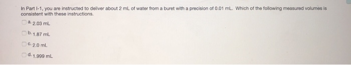 Solved In Part I-1, you are instructed to deliver about 2 mL | Chegg.com
