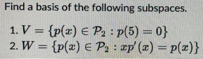 Solved Find a basis of the following subspaces. 1. | Chegg.com