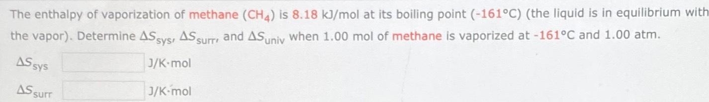 Solved The enthalpy of vaporization of methane (CH4) ﻿is | Chegg.com