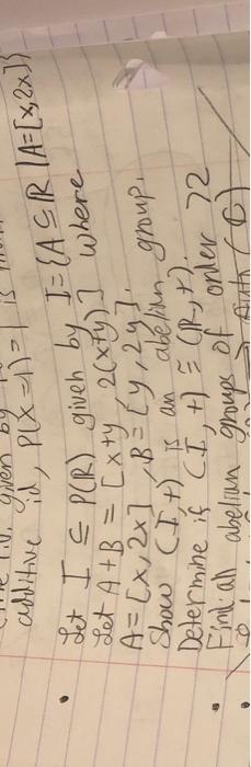Solved additive id, P(x=1)= Let I⊆P(R) given by | Chegg.com