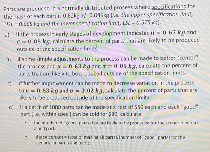 Solved Parts are produced in a normally distributed process | Chegg.com