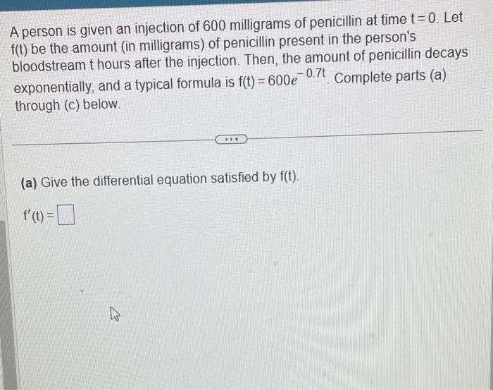 Solved A person is given an injection of 600 milligrams of | Chegg.com
