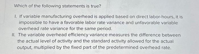 Solved Which of the following statements is true? 1. If | Chegg.com