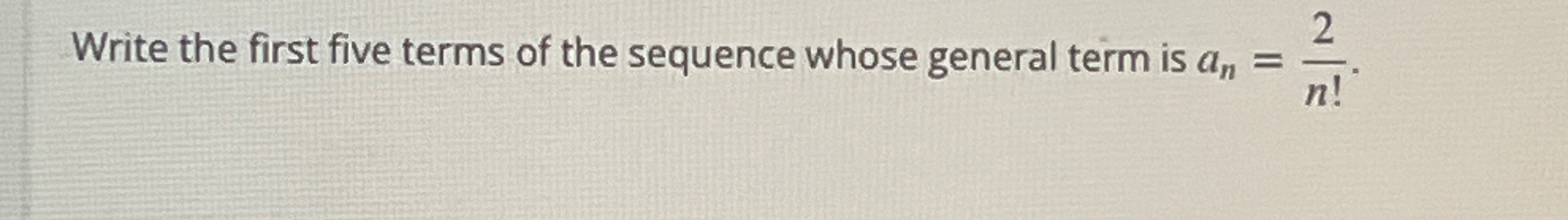 Solved Write the first five terms of the sequence whose | Chegg.com