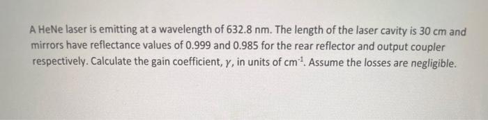 Solved A HeNe laser is emitting at a wavelength of 632.8 nm. | Chegg.com