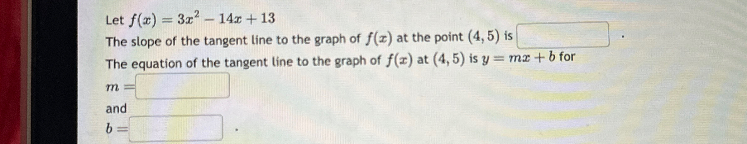 Solved Let F X 3x2 14x 13the Slope Of The Tangent Line To