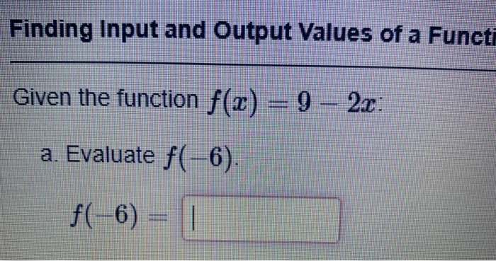 Solved Finding Input and Output Values of a Functi Given the | Chegg.com