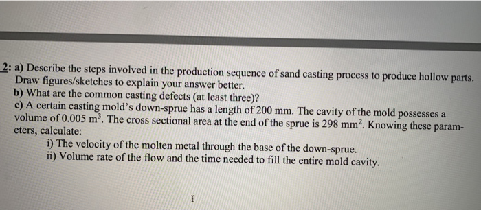Solved 2: a) Describe the steps involved in the production | Chegg.com