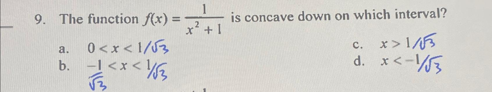 Solved The function f(x)=1x2+1 ﻿is concave down on which | Chegg.com